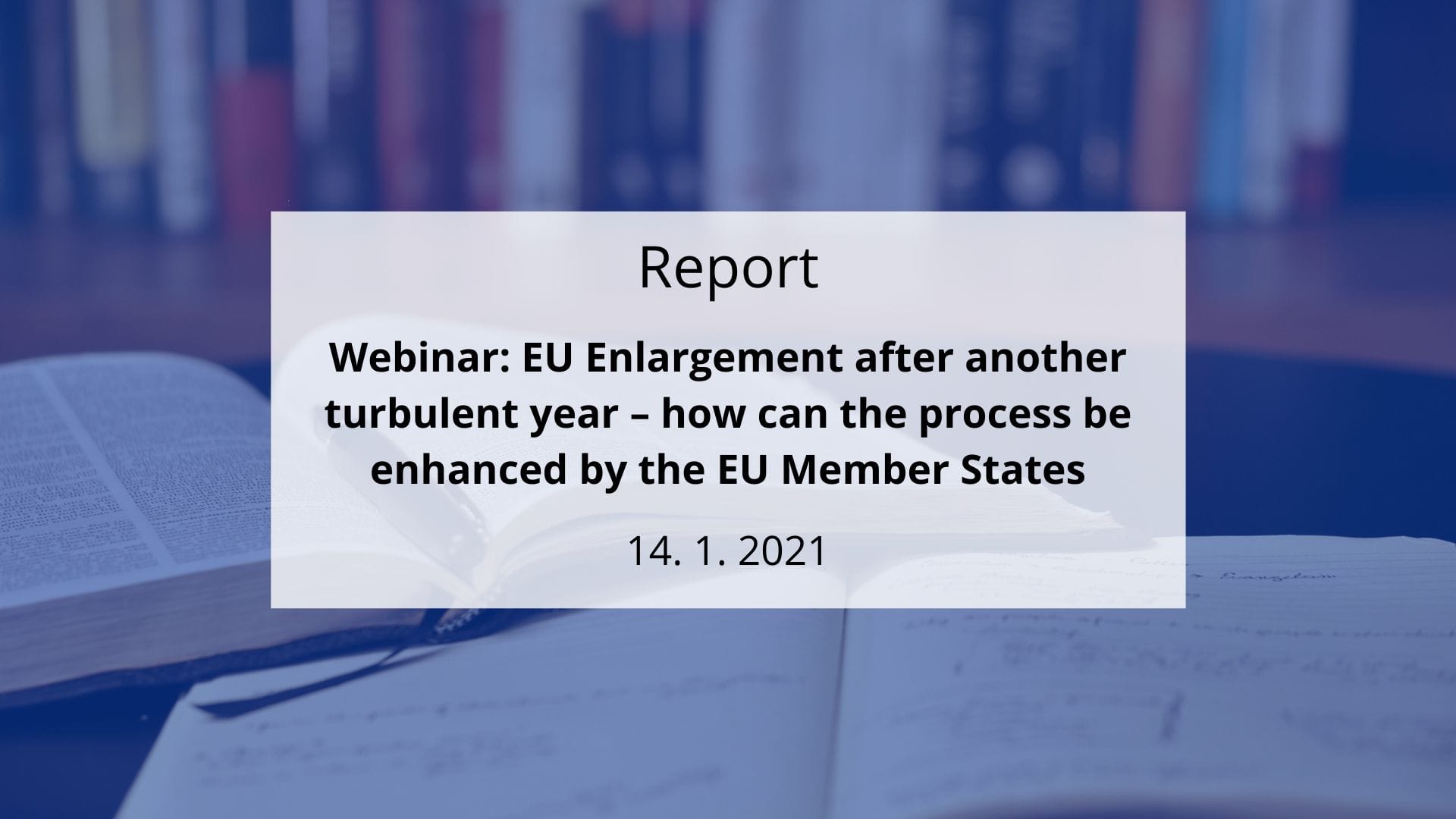 REPORT: EU Enlargement after another turbulent year – how can the ...